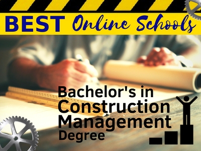 Best Online Schools for Bachelor's Degree in Construction Management ...