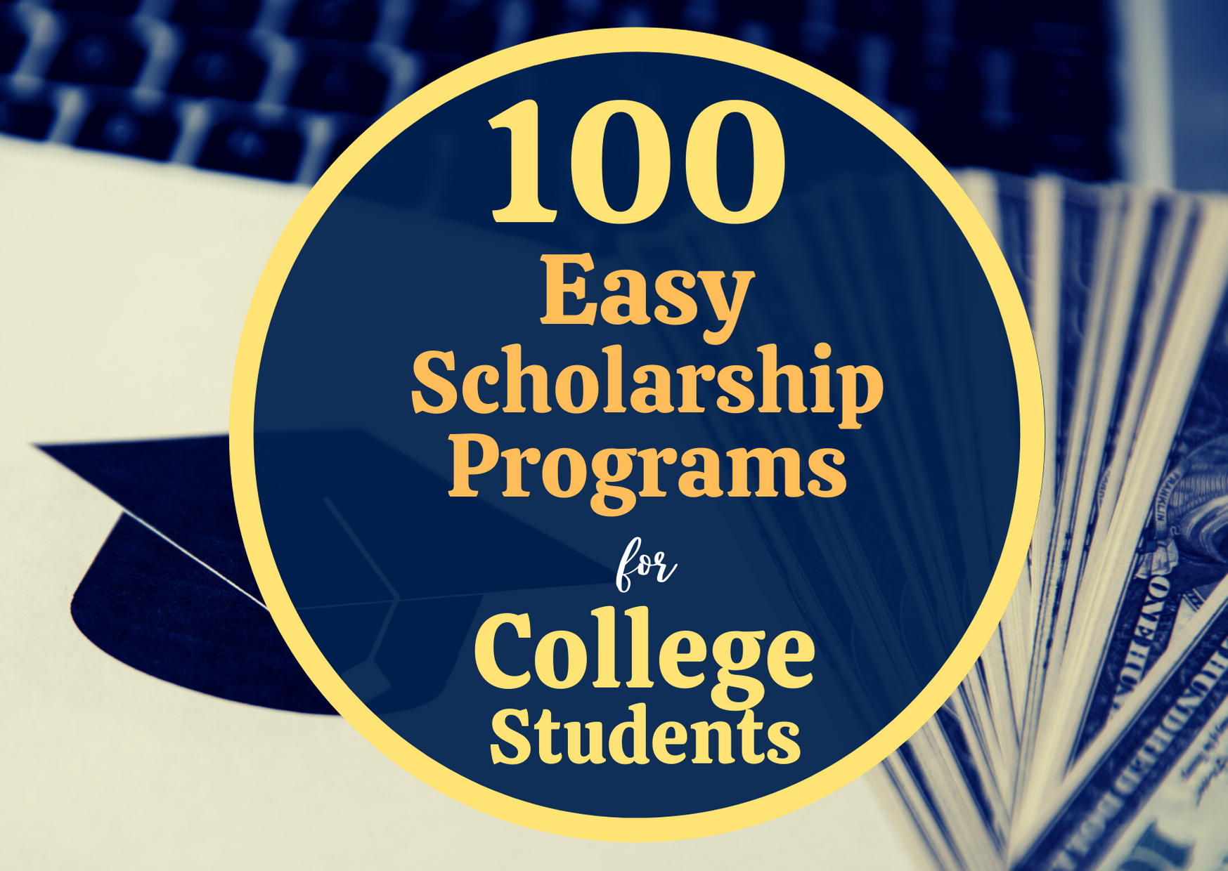 100 Easy Scholarship Programs For College Students College Cliffs