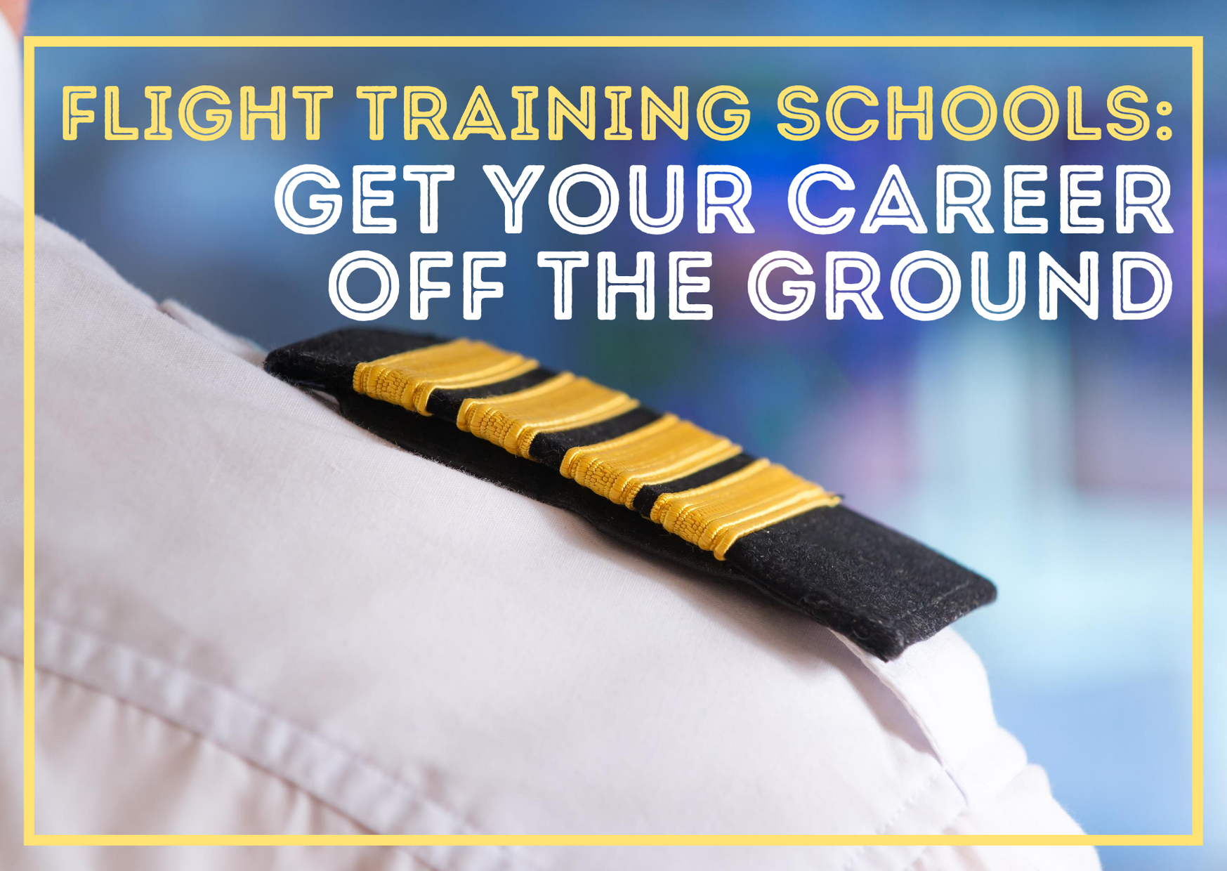 16 Best Flight Training Schools: Get Your Career Off the Ground ...