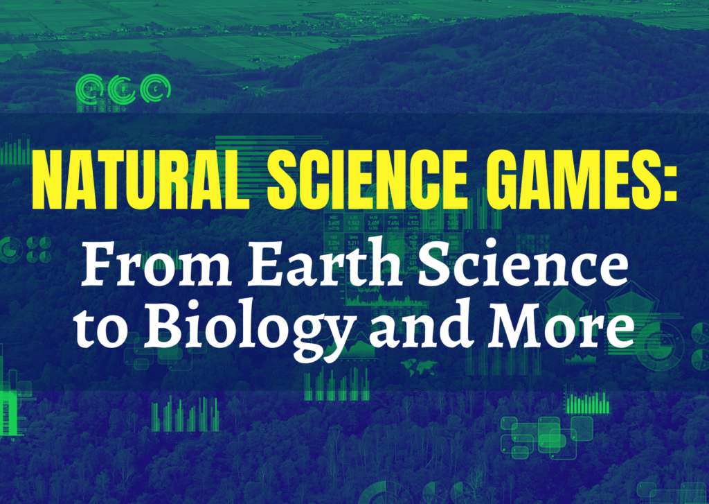 Natural Science Games: From Earth Science to Biology and More - College ...