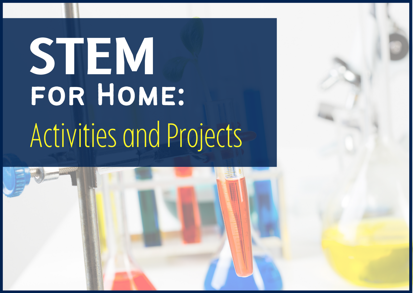 STEM for Home: Activities and Projects - College Cliffs